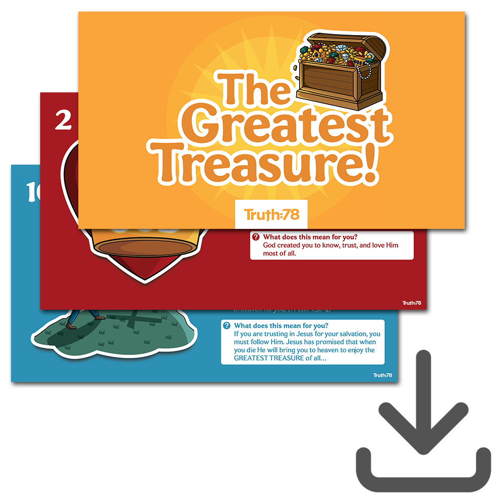 The Greatest Treasure! Posters and Slides – Truth78
