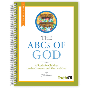 The ABCs of God - Truth78 Sunday School Curriculum