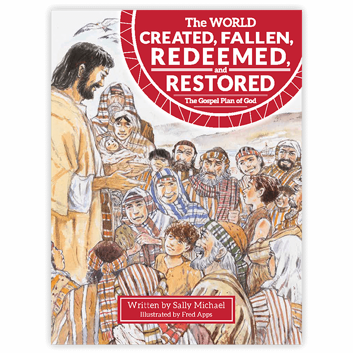 The World Created, Fallen, Redeemed, and Restored – Truth78